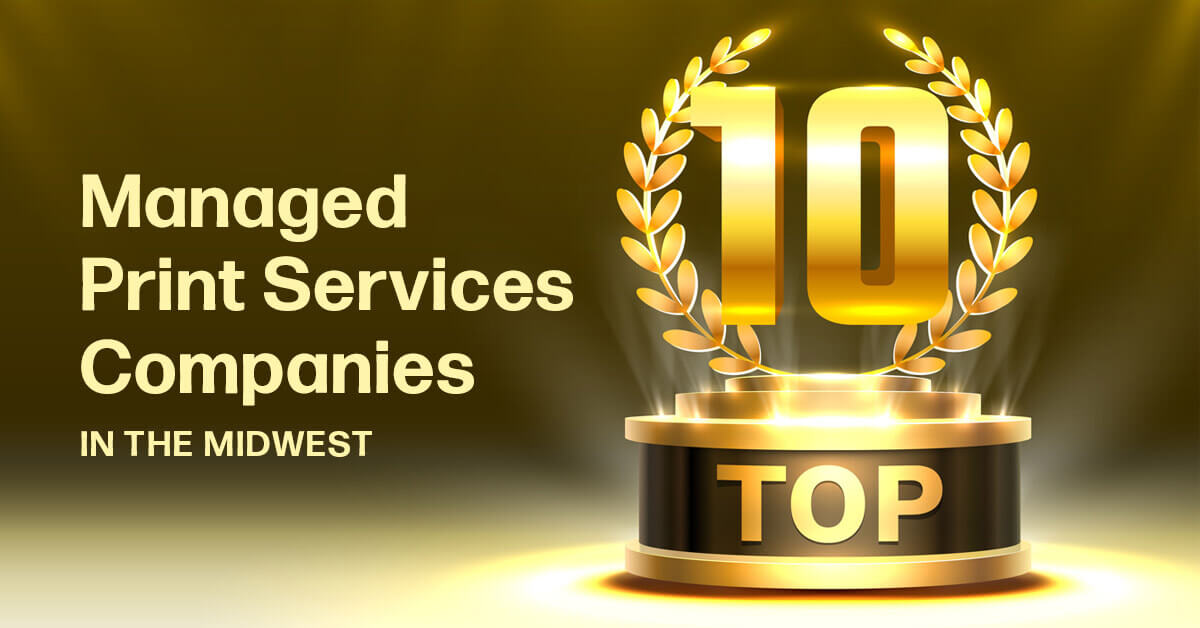 Top 10 Managed Print Services Companies in the Midwest